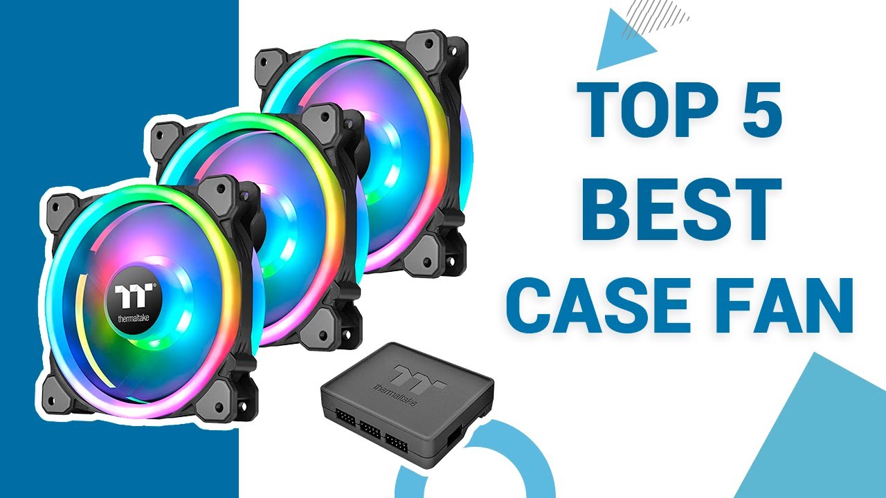 Top 5 Best PC Case Fans - YouTube
