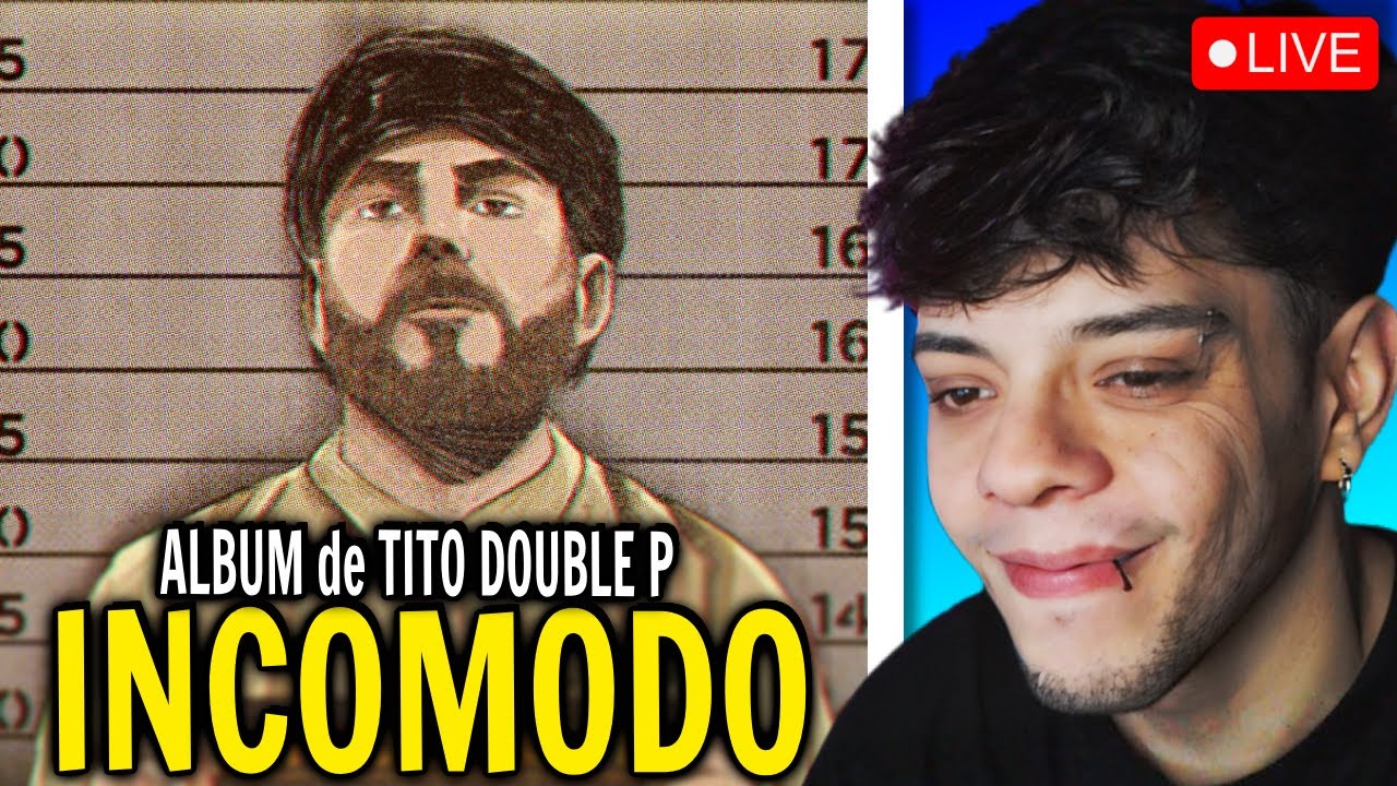 (REACCIÓN) ALBUM de TITO DOUBLE P - INCOMODO - YouTube