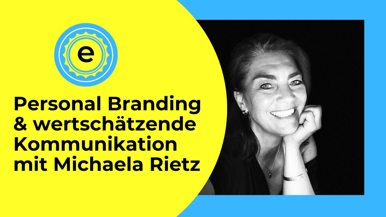 Personal Branding & wertschätzende Kommunikation mit Michaela Rietz ...