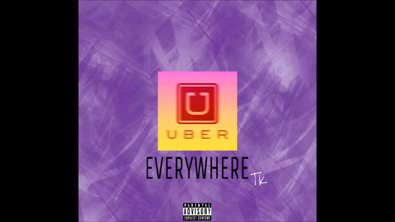 Tk- Uber Everywhere (remix) - YouTube