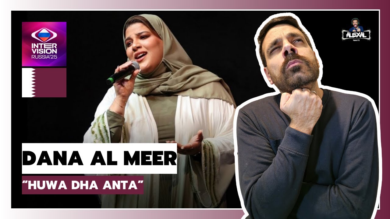 Dana Al Meer - "Huwa Dha Anta" | QATAR 🇶🇦 INTERVISION 2025 | REACTION ...