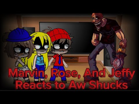 Marvin, Rose, And Jeffy Reacts To Aw Shucks - YouTube