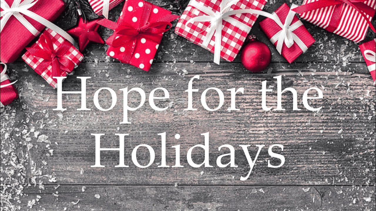 e2 Connect: Hope For The Holidays [Ep. 2 - Finding Hope Through Others ...