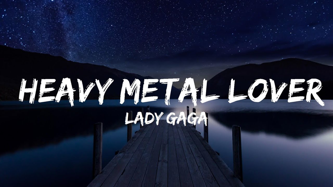 Lady Gaga - Heavy Metal Lover | Lyrics Video (Official) - YouTube