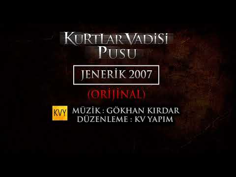 Kurtlar Vadisi Pusu - Jenerik 2007 (Orijinal)