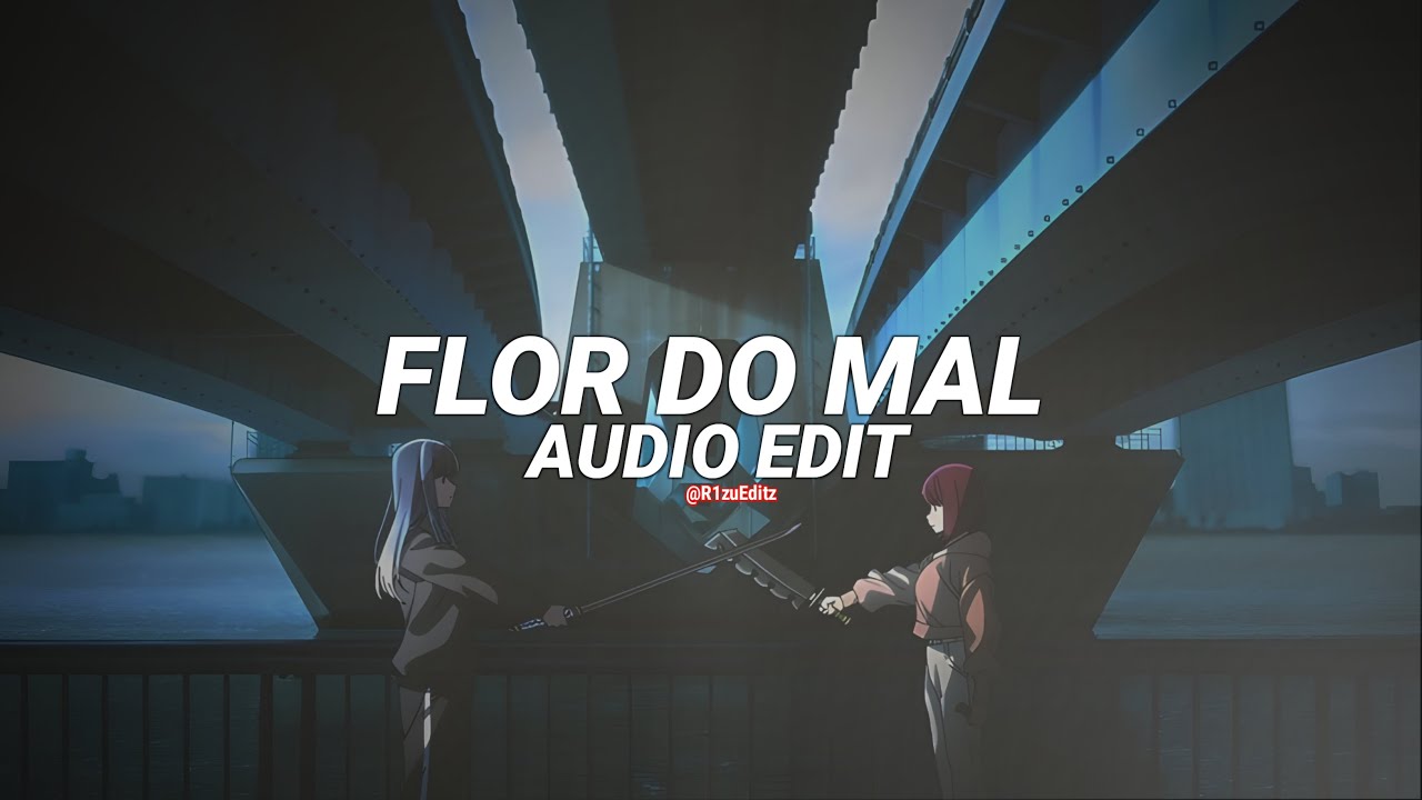 flor do mal - scythermane (slowed) [edit audio] - YouTube