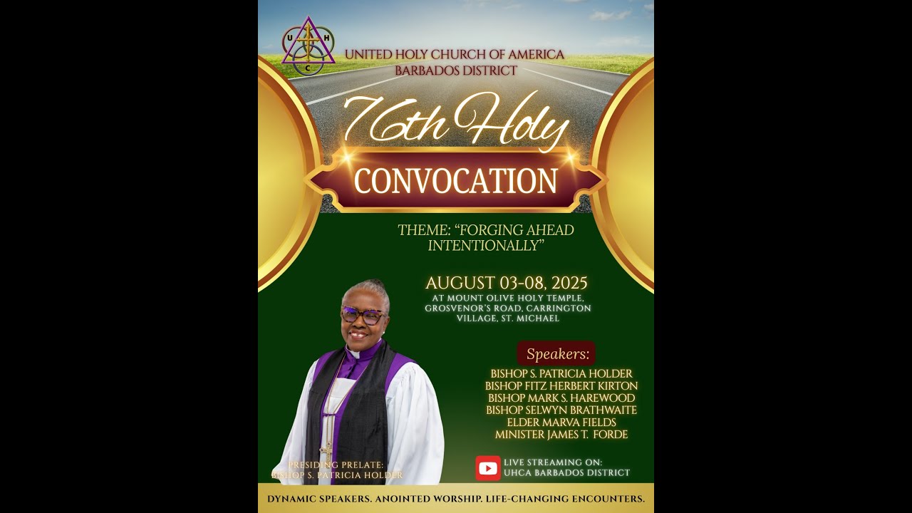 The 76th Annual Holy Convocation UHCA Barbados: "Forging Ahead Intentionally" Thursday Night ...