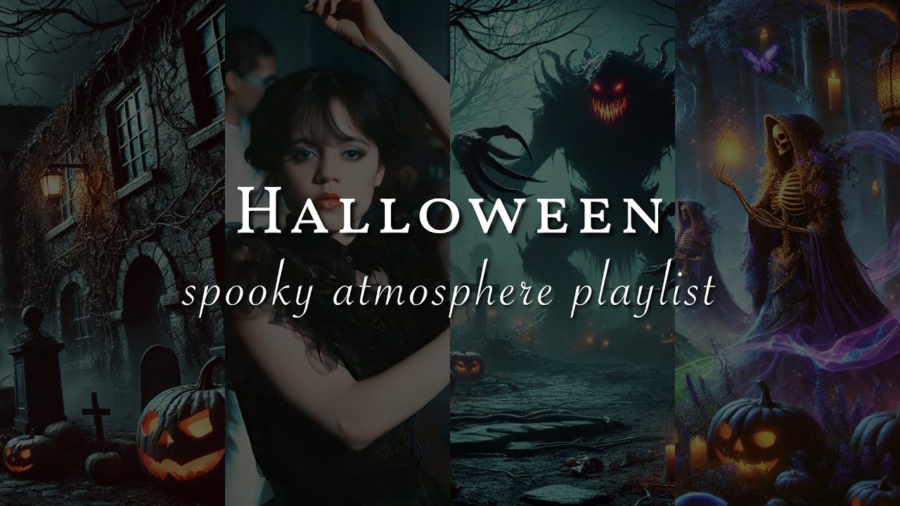 Halloween Playlist 2024 - Spooky Atmosphere Playlist | Soul Atmosphere ...
