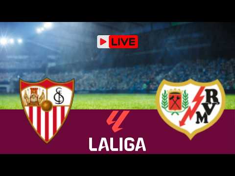 LIVE Sevilla vs Rayo Vallecano | LaLiga 2026 - Video Game Simulation