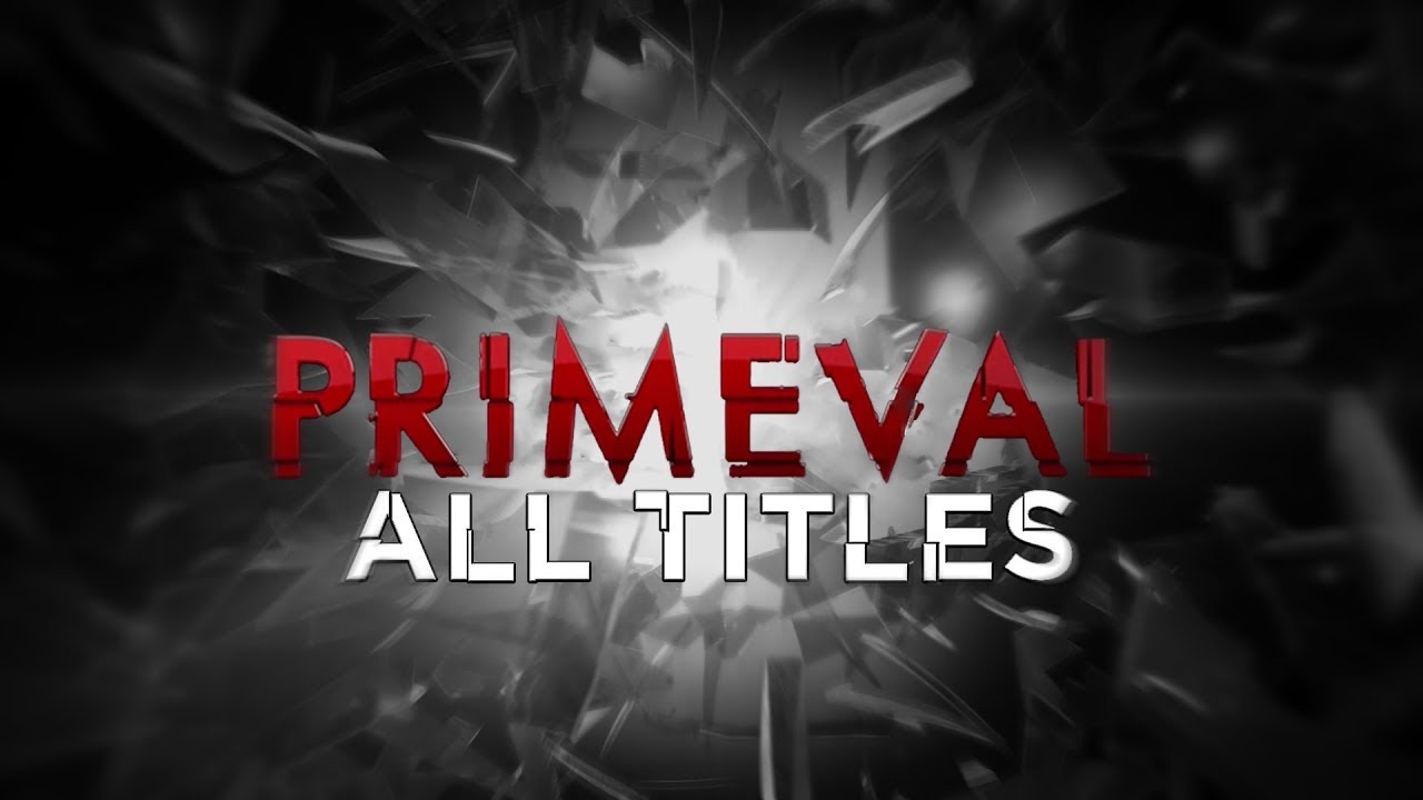 PRIMEVAL Intro's - YouTube