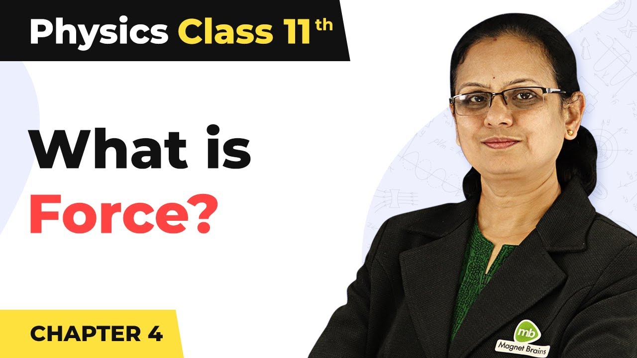 Force - Laws of Motion | Class 11 Physics Chapter | CBSE 2024-25 - YouTube