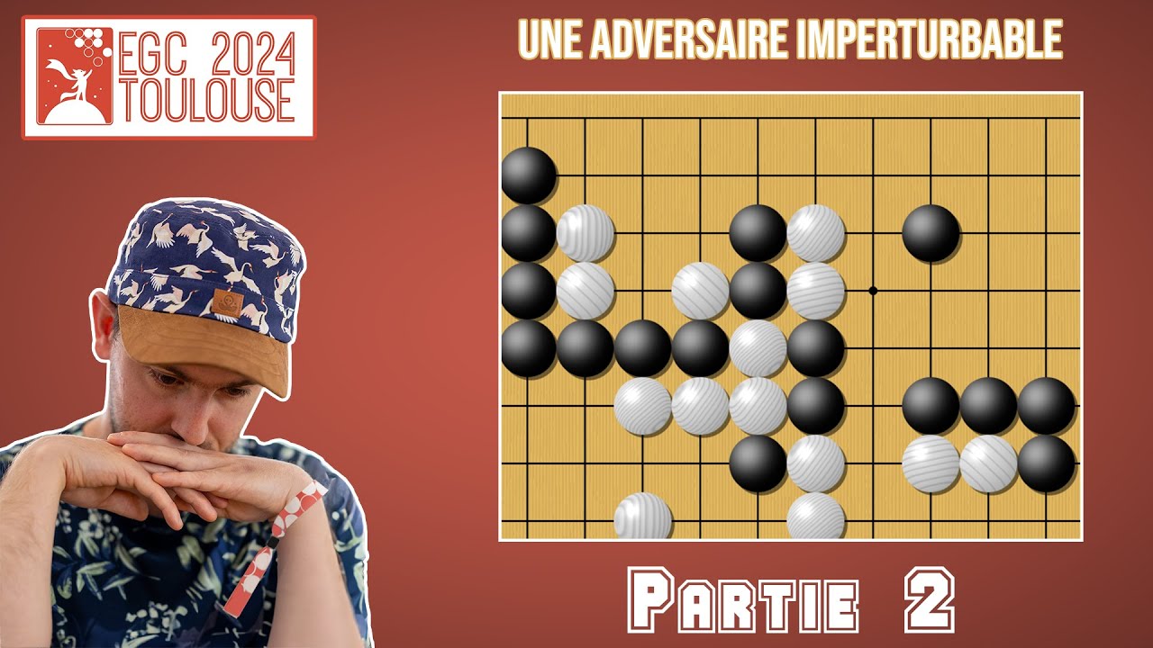 Une Adversaire Imperturbable - Game 2 (Partie 2) [EGC 2024 Toulouse ...