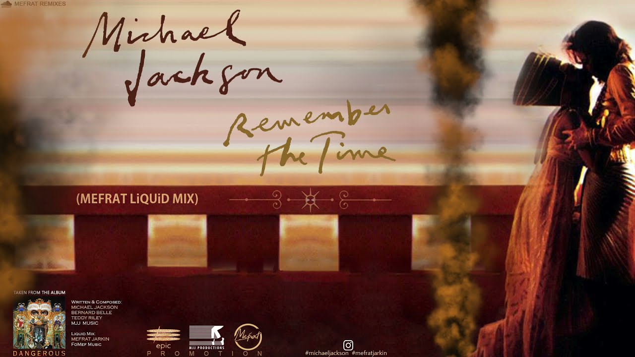 MICHAEL JACKSON - "REMEMBER THE TIME" - (MEFRAT LiQUiD MIX) - YouTube