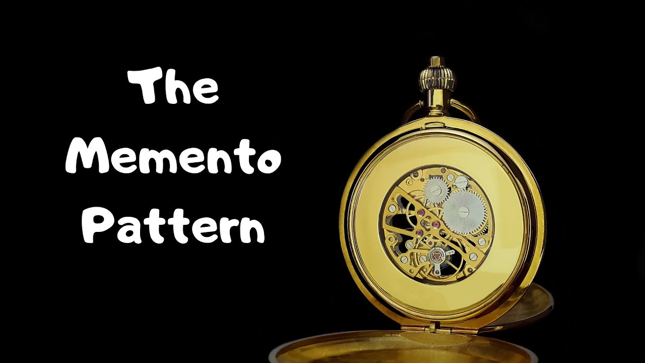 Software Patterns The Memento Pattern YouTube Software Patterns The Memento Pattern YouTube