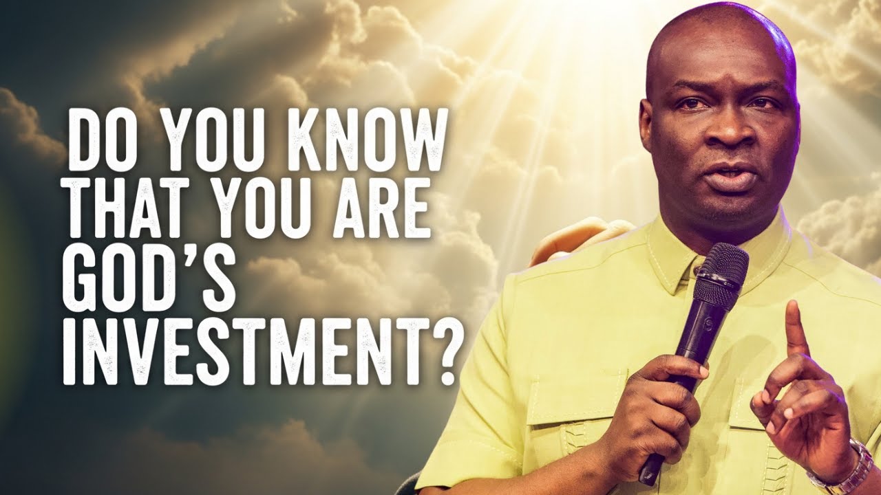 DO YOU KNOW THAT YOU ARE GOD’S INVESTMENT? | APOSTLE JOSHUA SELMAN # ...