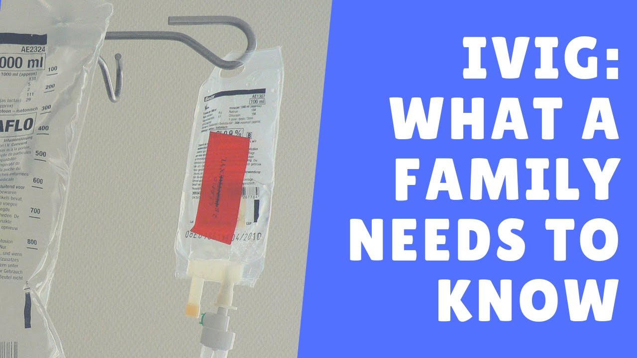 IVIG: What a Family Needs to Know - YouTube