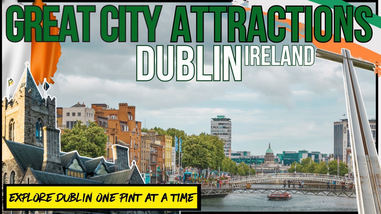 ENGAGING DUBLIN - The Amazing Tourist Attractions (A great part of ...