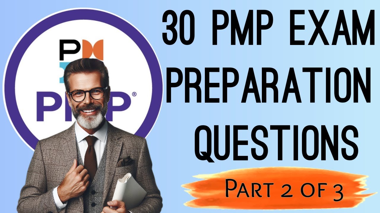 30 PMP Exam Preparation Questions | Part 2 of 3 - YouTube