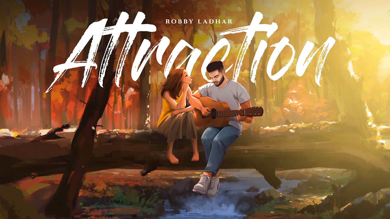 Attraction ( Full Song) | Robby Ladhar | Udaar | Latest Punjabi Song ...