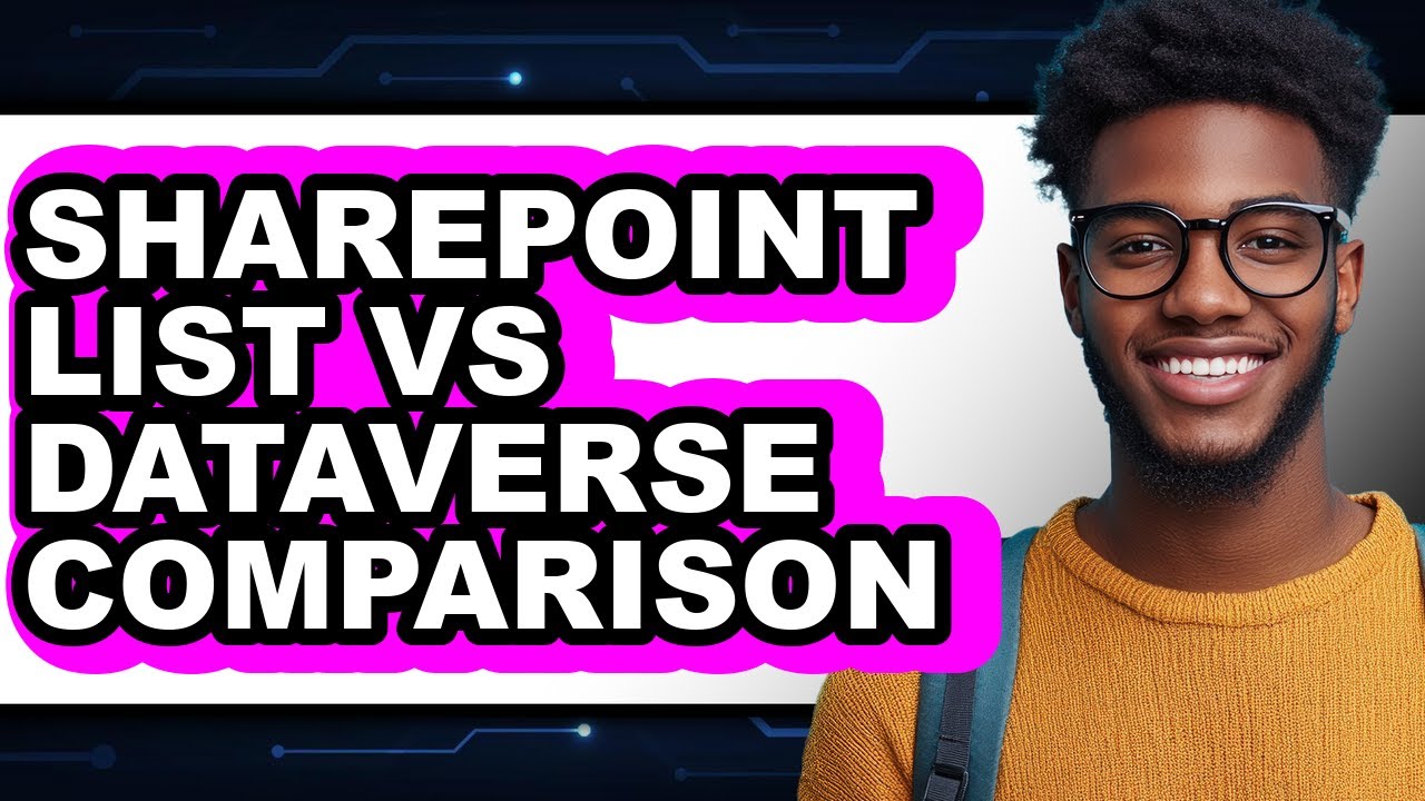 SharePoint List vs Dataverse 2025 Comparison - YouTube