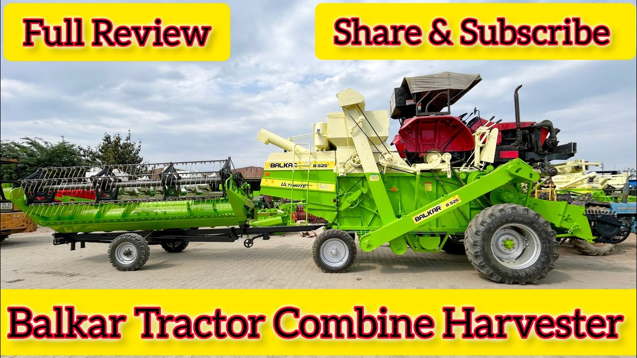 Balkar Tractor Combine Harvester Full Review || Balkar Tractor Combine ...
