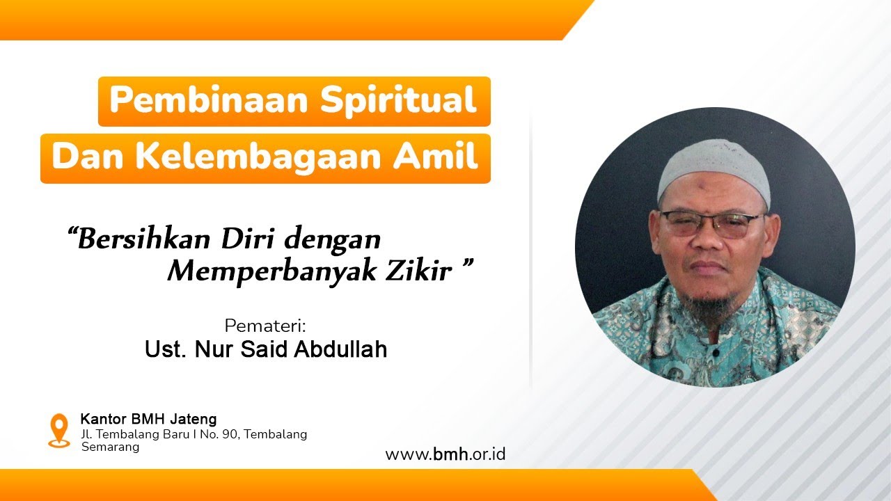 Pembinaan Spiritual dan Kelembagaan Amil Bersama Ust Nur Said Abdullah ...