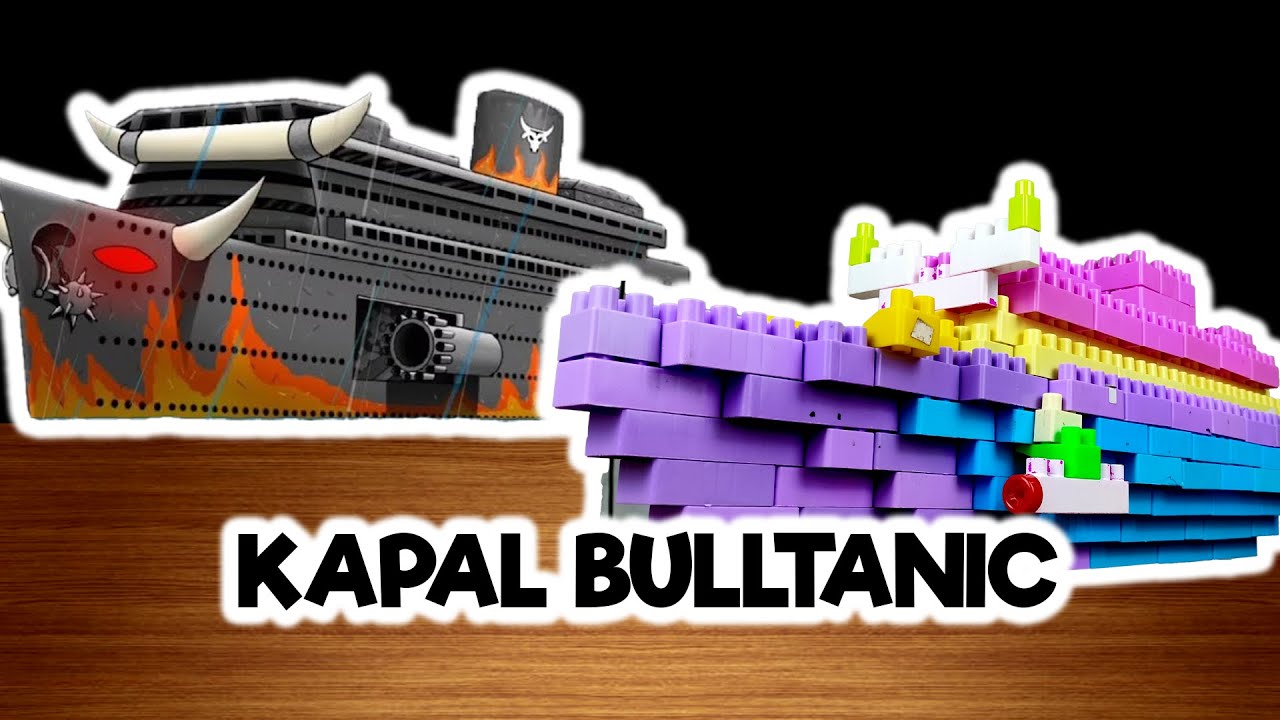 Cara Membuat Kapal Bulltanic Menggunakan Balok Susun - YouTube