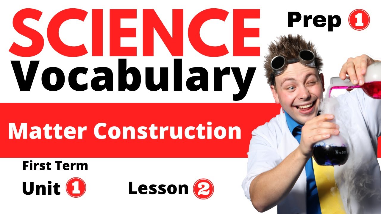 Science Vocabulary | Prep.1 | Unit One | Lesson Two | Matter ...