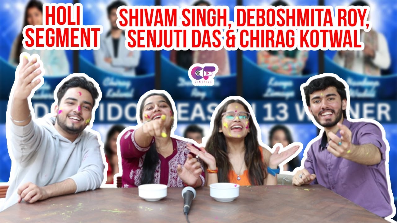 Exclusive Holi Segment Ft. Shivam Singh, Deboshmita Roy, Senjuti Das ...