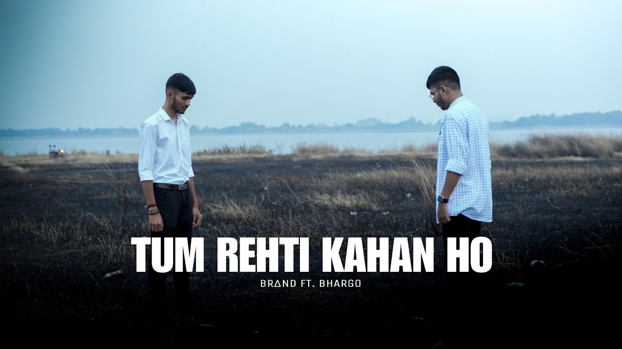 BR∆ND-TUM REHTI KAHAN HO Feat. BHARGO| OFFICIAL MUSIC VIDEO| - YouTube