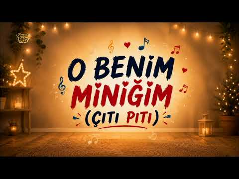 O Benim Miniğim (Çıtı Pıtı) - Sonsuz Ritim - Offical Audio 