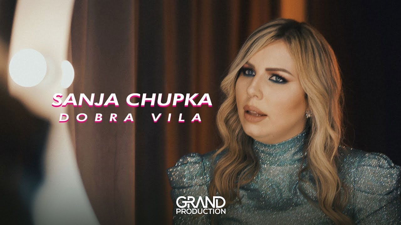 Sanja Chupka - Dobra Vila - (Official Video 2022) - YouTube