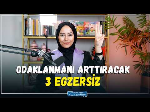 Odaklanmanı Arttırmak İstiyorsan | İrem Oturaklıoğlu Kaya