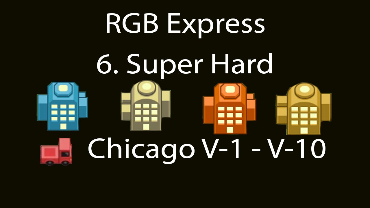 RGB Express Super Hard Chicago (München) V-1 - V-10 Walkthrough - YouTube