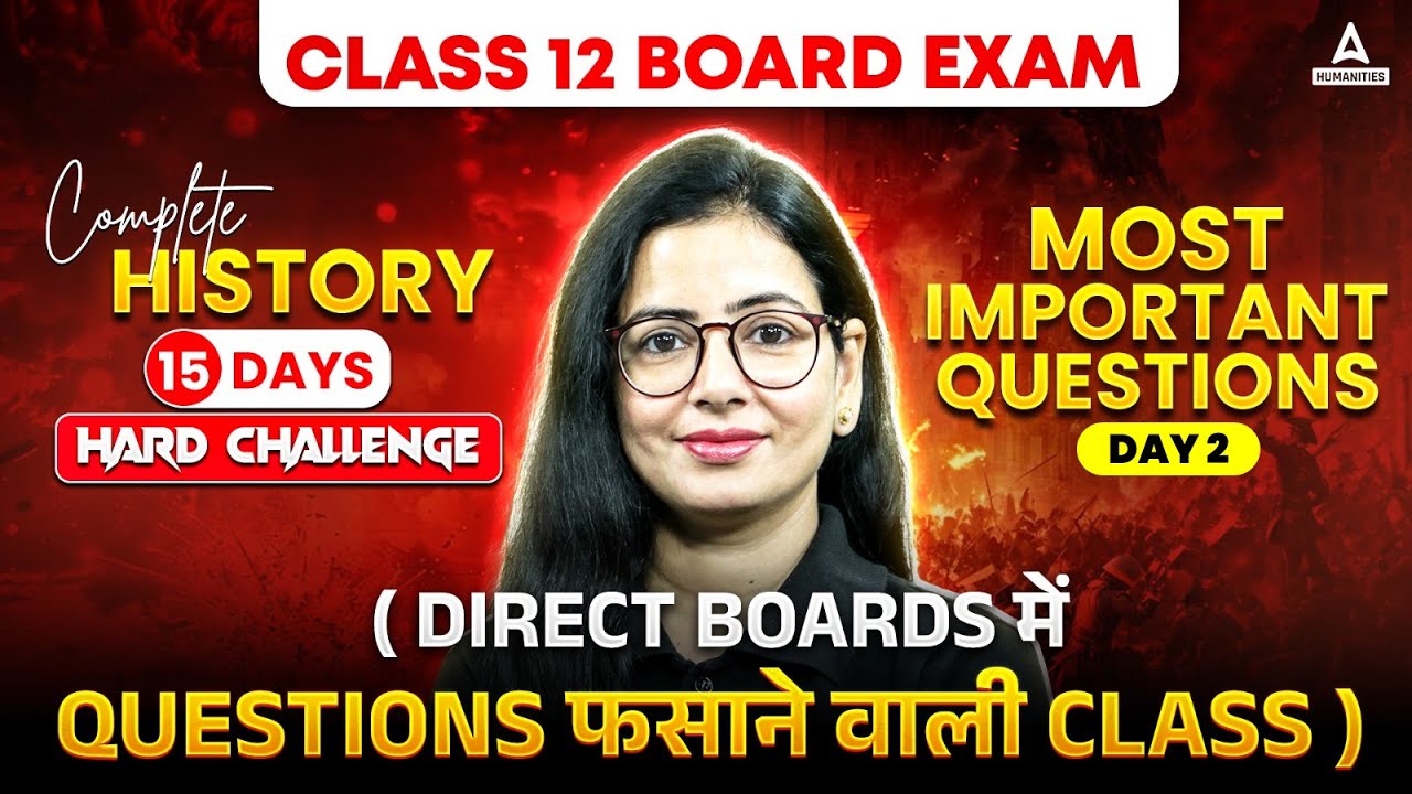 Class 12 History |Most Important Question for Board Exam 2025 Day 2 | by Anita Ma'am | CBSE ...