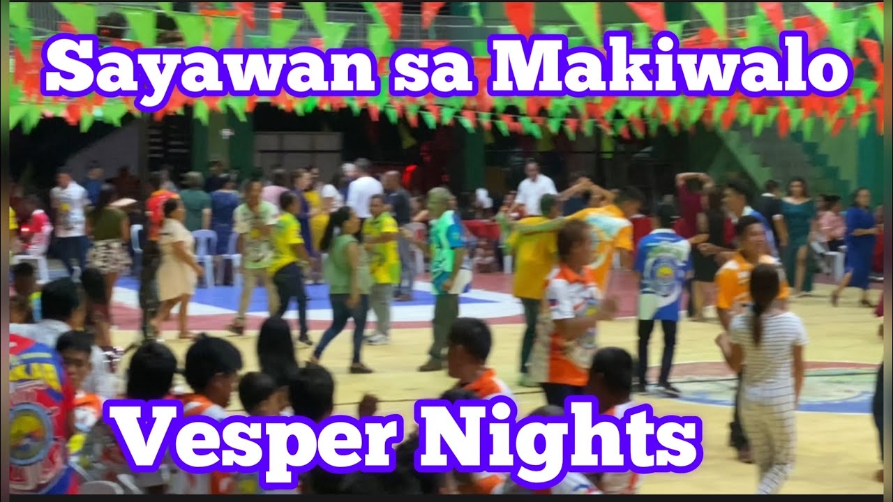 Sayawan sa Makiwalo ll Vesper Nights - YouTube