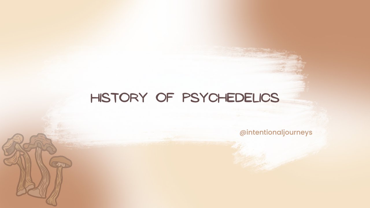 History of Psychedelics: Ancient Roots to Modern Revival - YouTube