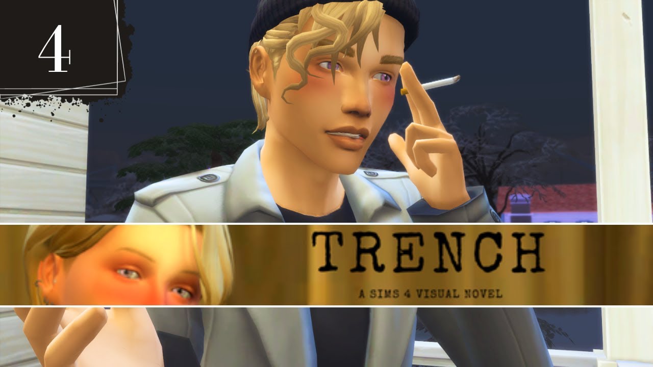 Trench- A Sims 4 Visual Novel [Chapter 4] - YouTube
