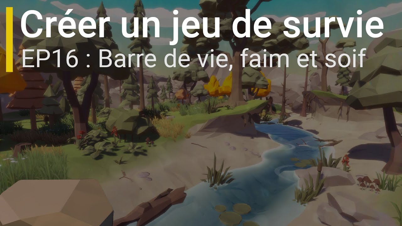 Créer un jeu de survie avec Unity (EP16 : Barre de vie, faim et soif ...