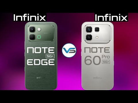 Infinix Note Edge 5G VS Infinix Note 60 Pro 5G | Infinix Note 60 Pro 5G VS Infinix Note Edge 5G