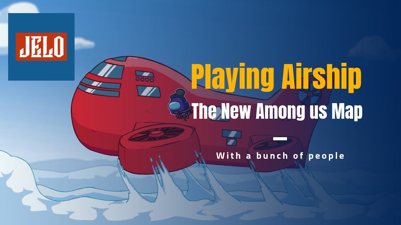 Among Us Airship - YouTube