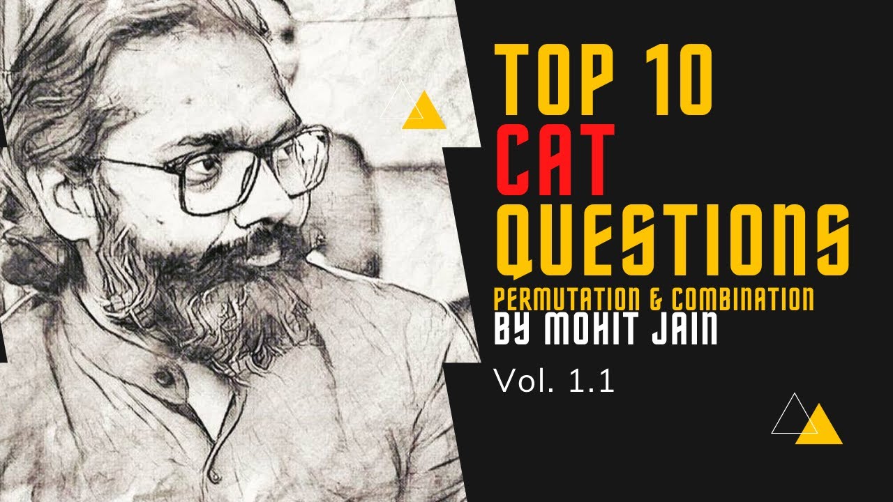 Top 10 CAT Permutation & Combination Questions - Vol. 1.1by MOHIT JAIN ...