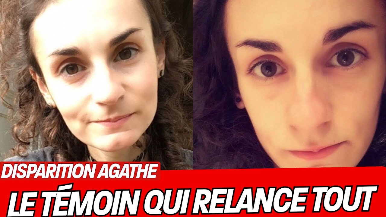 Disparition d’Agathe Hilairet : un témoin clé relance l’enquête ! - YouTube