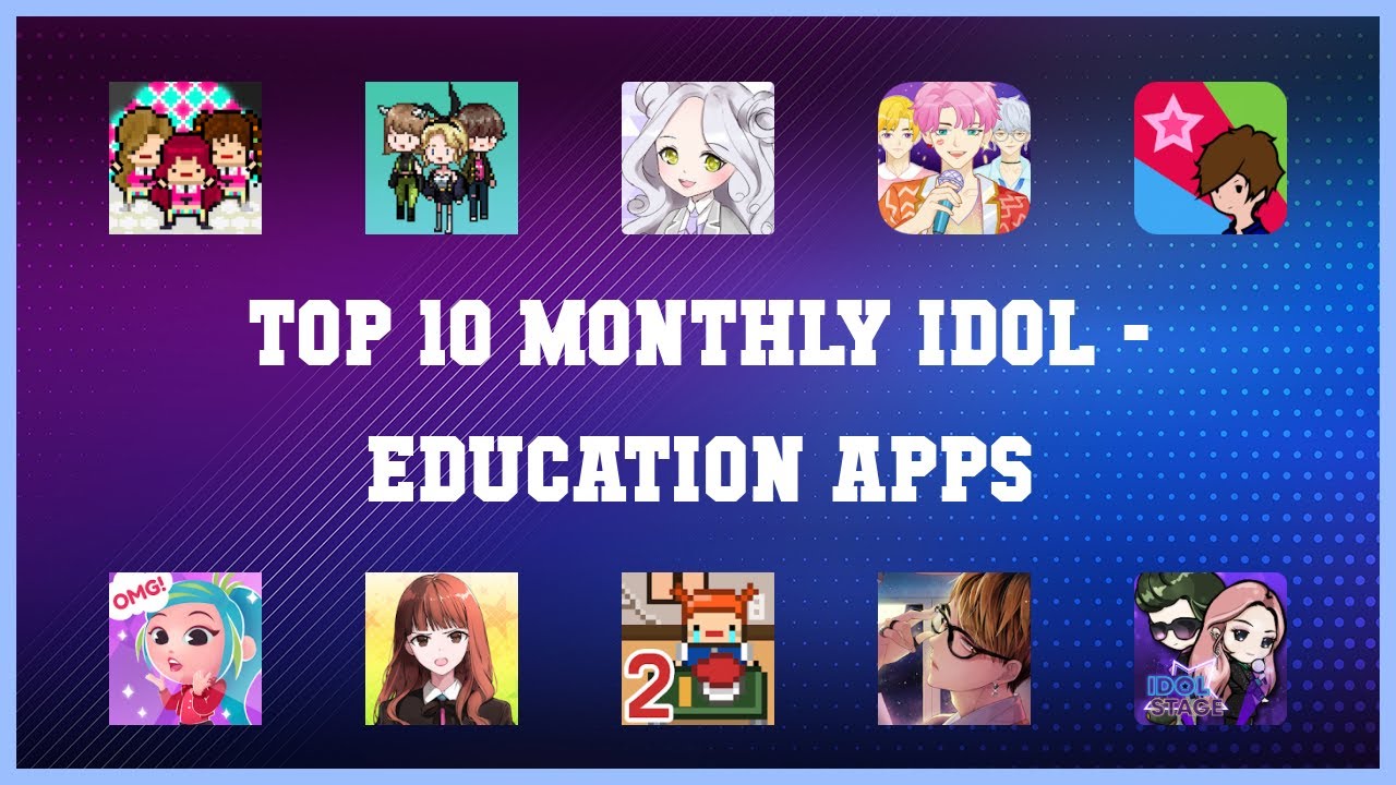 Top 10 Monthly Idol Android Apps - YouTube
