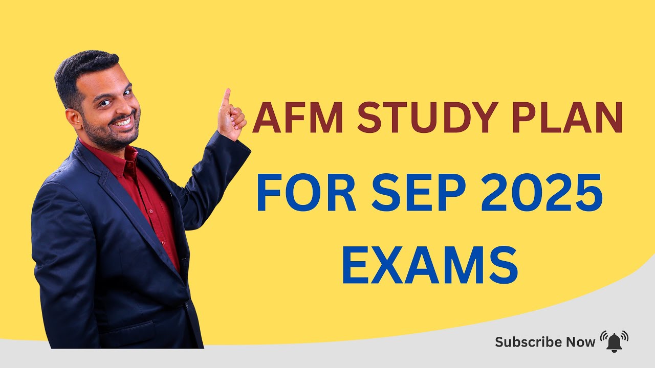 AFM Study Plan for Sep 2025 Exams - YouTube