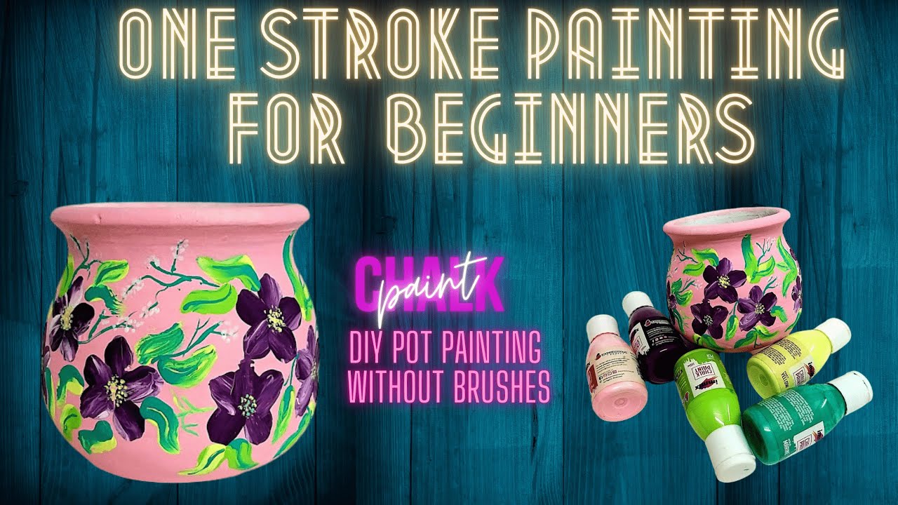 One Stroke Painting For Beginners | Diy Pot Painting Without Brushes ...
