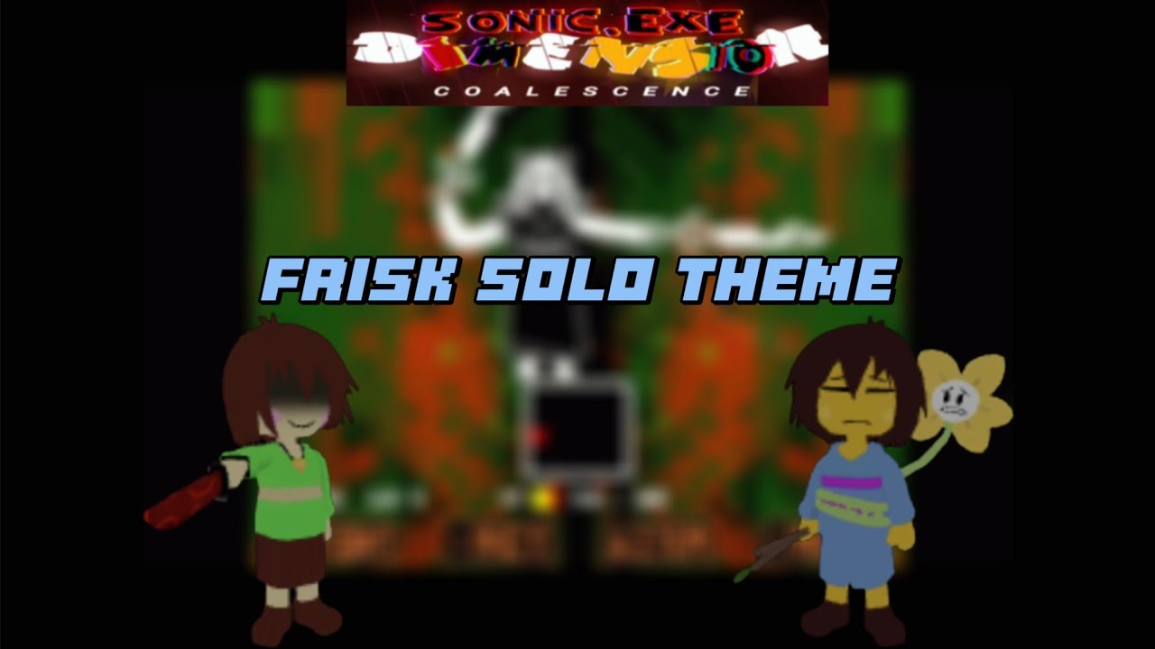 (Frisk Solo Theme) sonic exe dimensional coalescence - YouTube