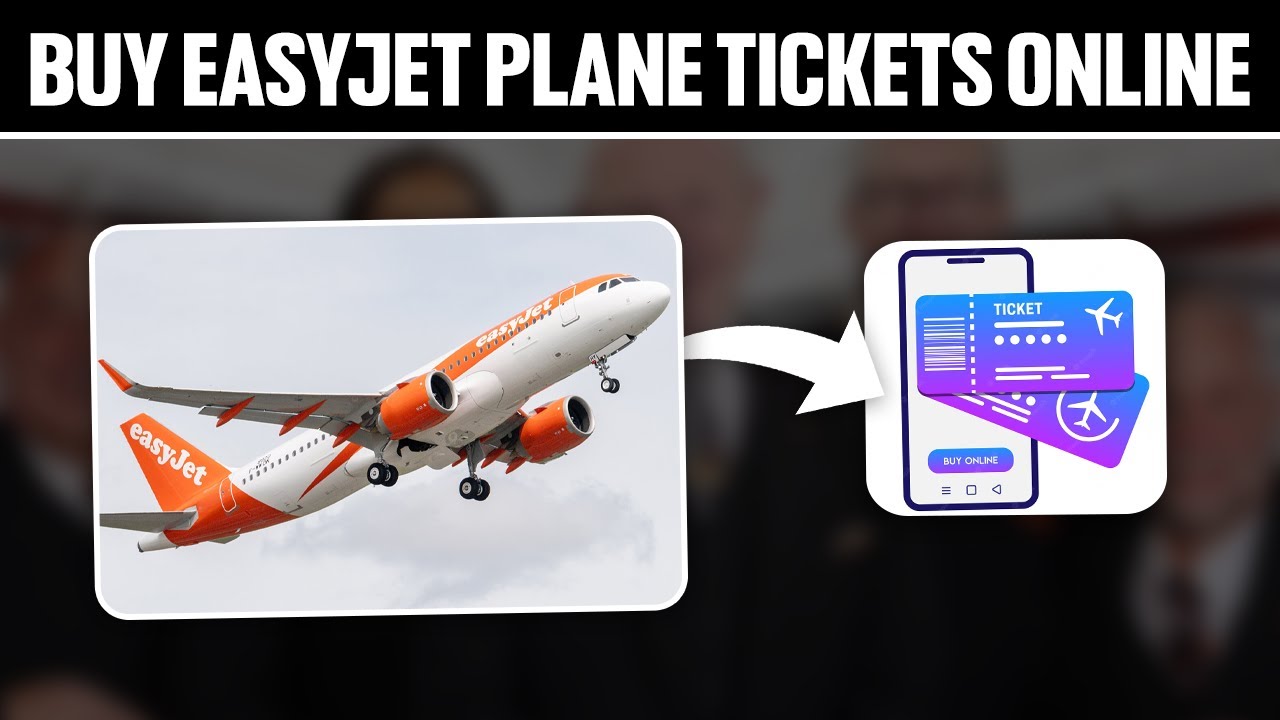 How To Buy EasyJet Plane Tickets Online 2024! (Full Tutorial) - YouTube