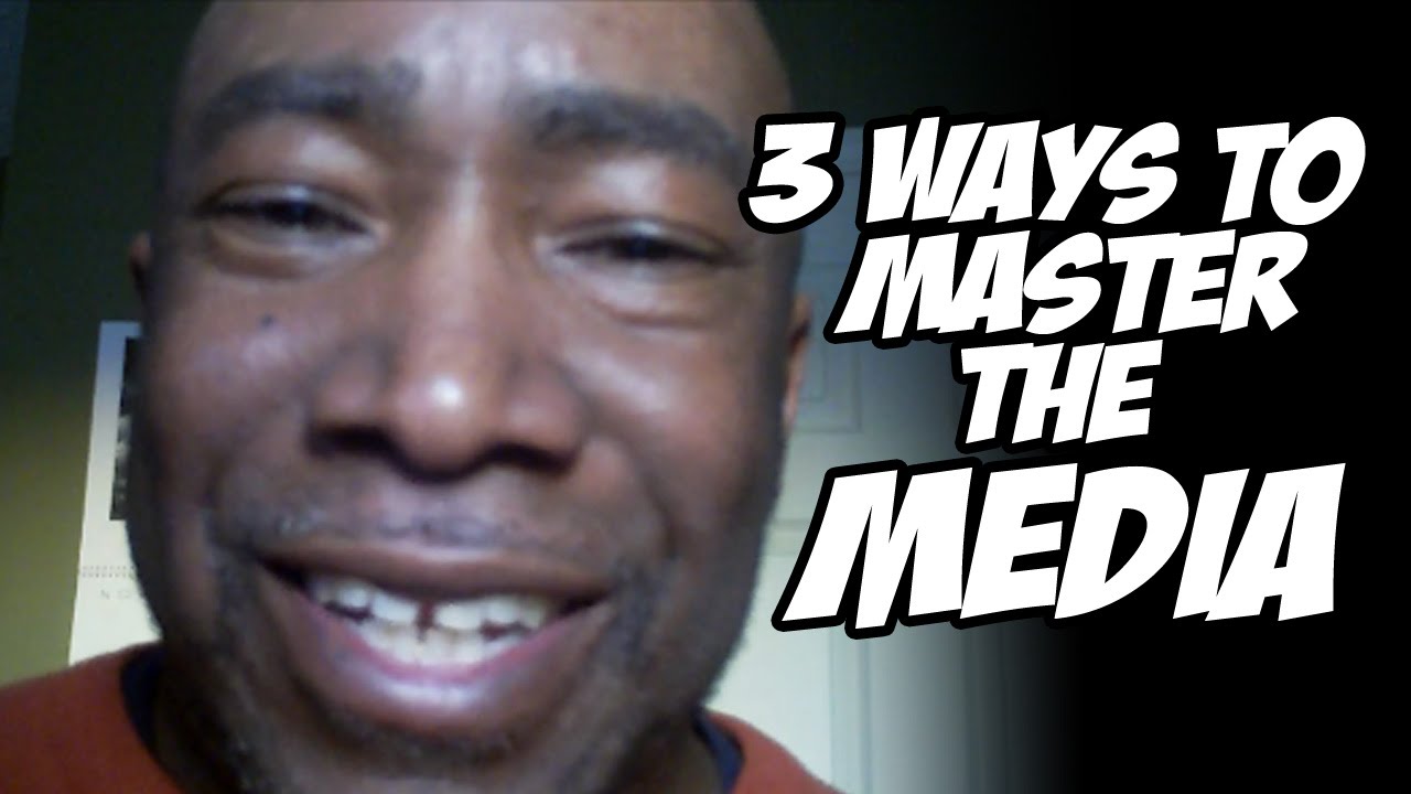 3 Ways to Master Media - YouTube