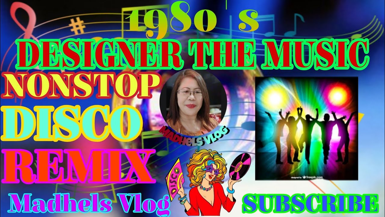 1980's DESIGNER THE MUSIC NONSTOP DISCO REMIX - YouTube
